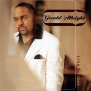 Live to Love - Gerald Albright, Jazz Musician